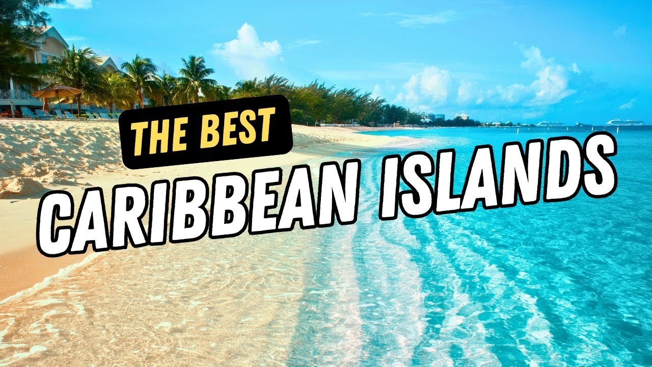 The 12 Best Caribbean Islands to Visit 🏝️ Caribbean Islands Guide - YouTube