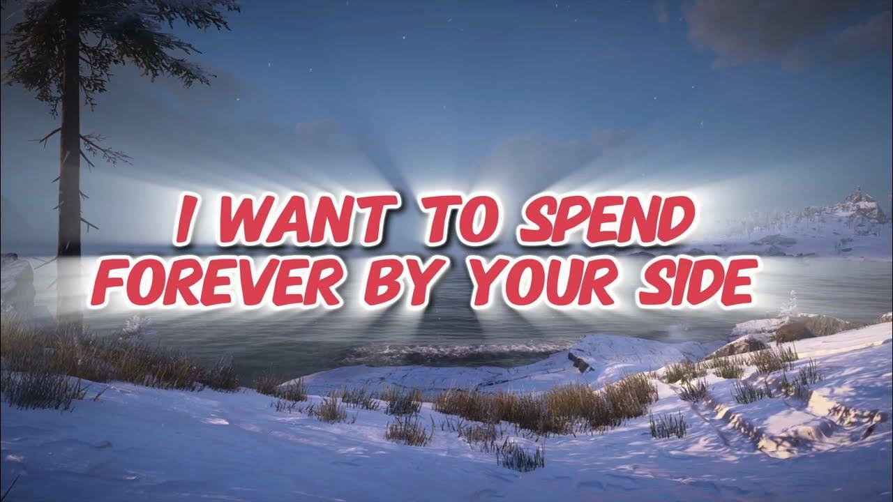 I Want To Spend Forever By Your Side Music New Love Song Lyrics - YouTube