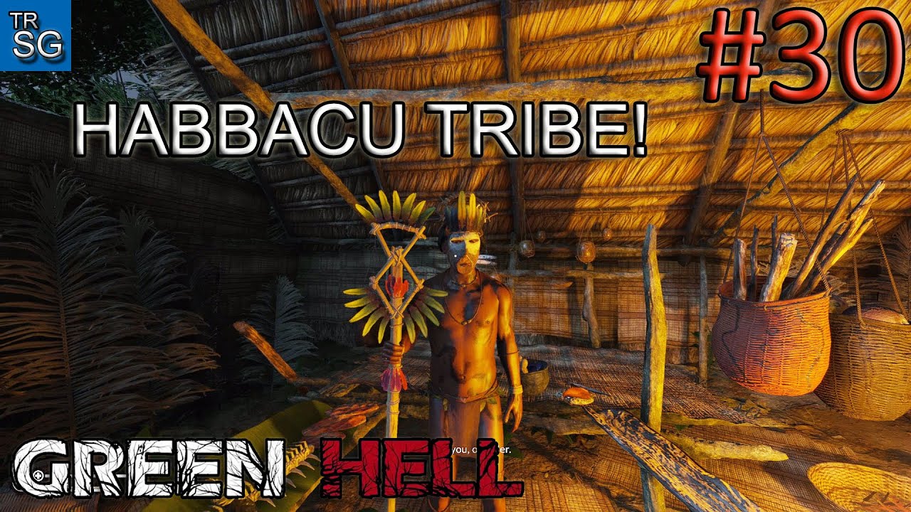 Green Hell Gameplay - The Habbacu Tribe! #30 - YouTube