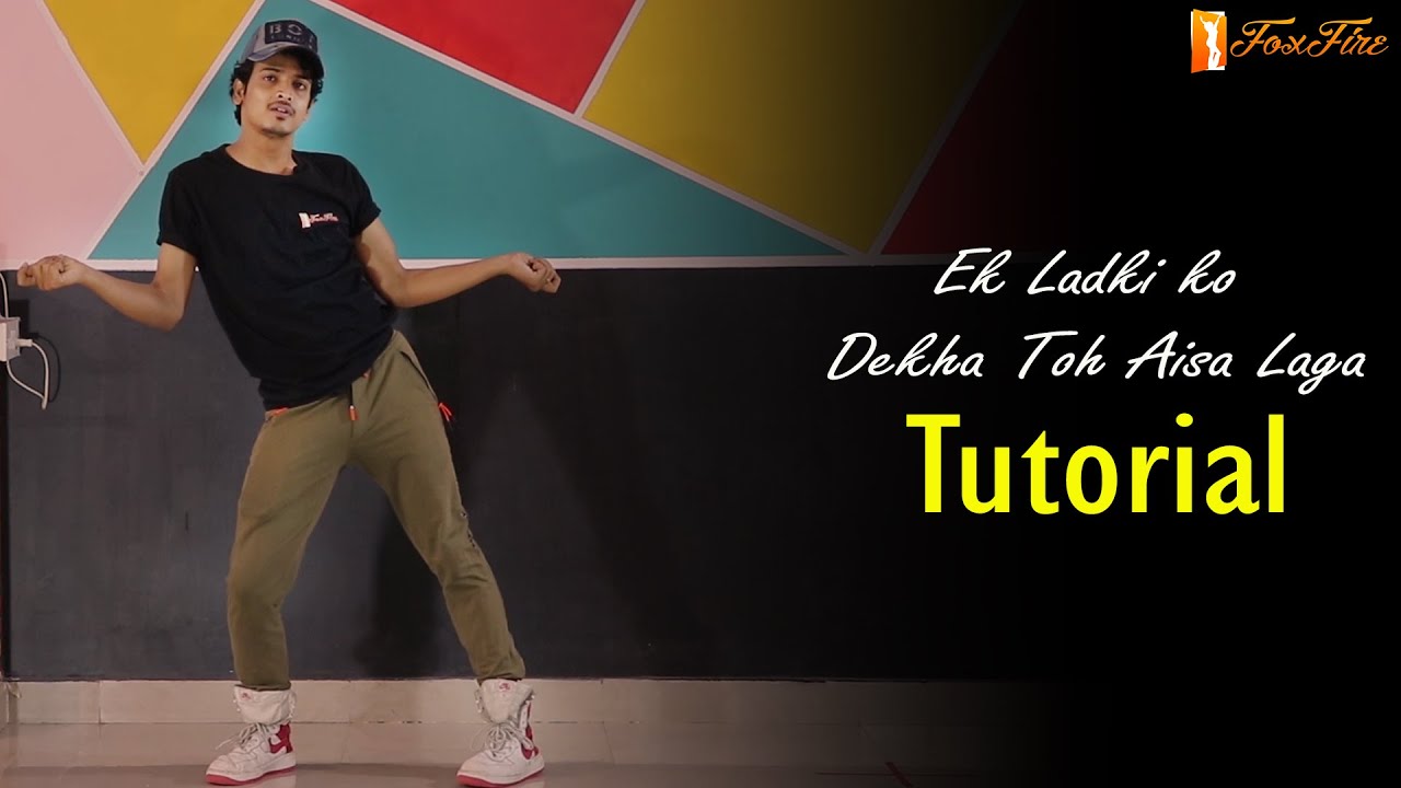 Ek ladki Ko Dekha Toh Esa Laga Tutorial | FoxFire Dance Studio - YouTube