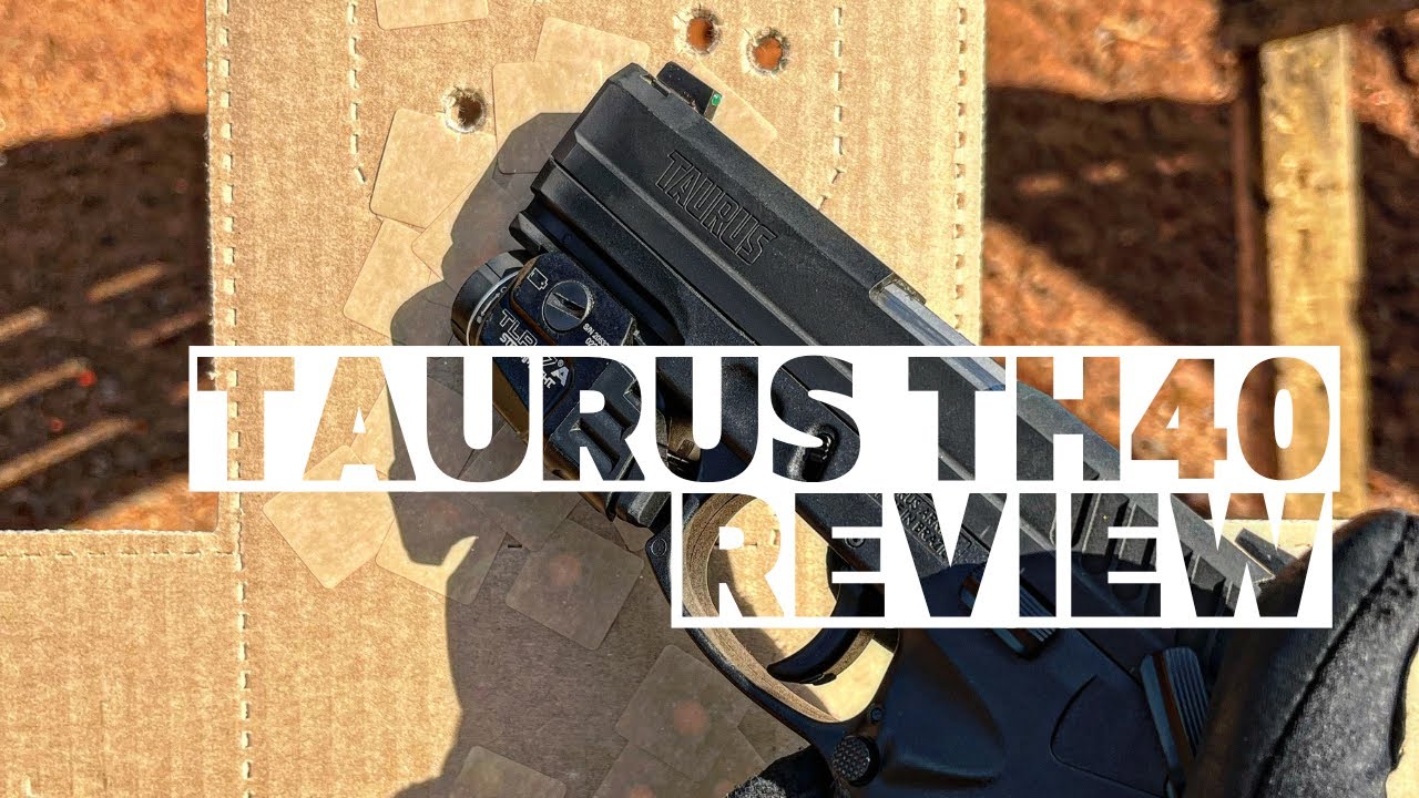Taurus TH40 Review - YouTube