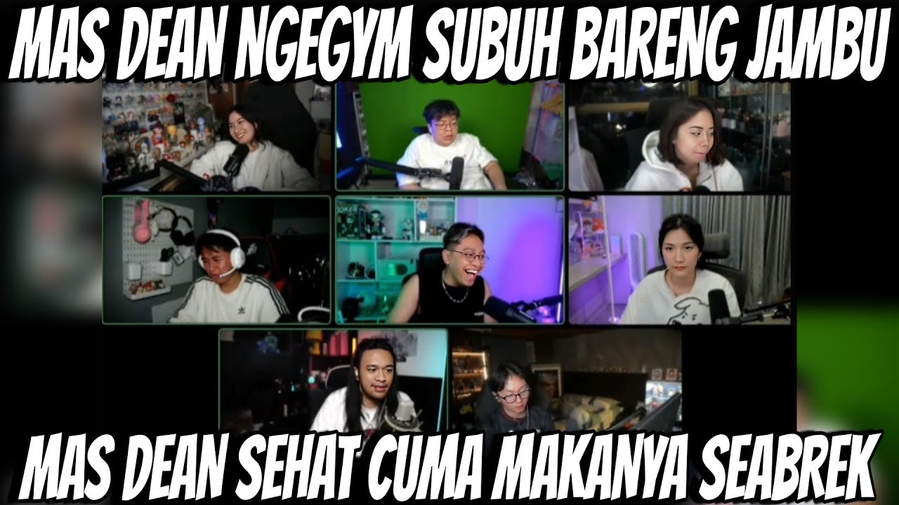 MAS DEAN MAU NGEGYM JAM JAM SUBUH "MAS DEAN SI SEHAT CUMA MAKAN SEABREK ...