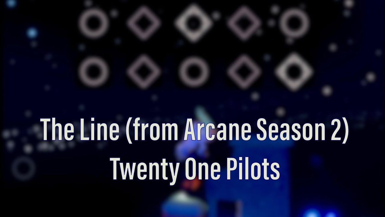 The Line (from Arcane Season 2) - Twenty One Pilots | Sky: Children Of ...