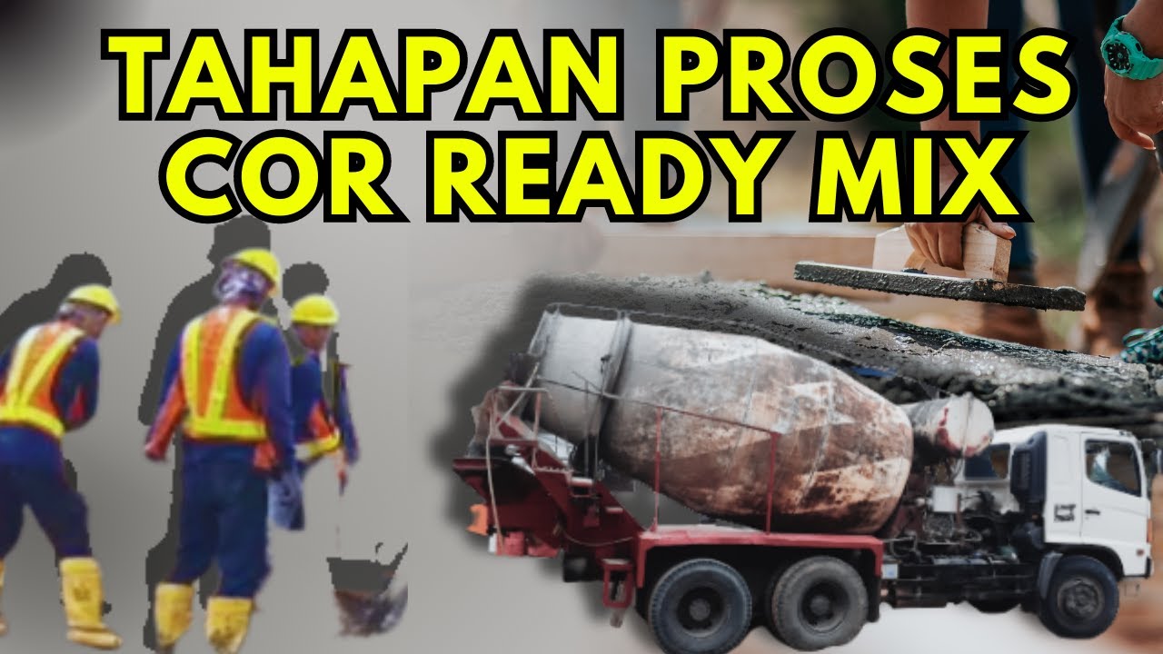 BEGINI TAHAPAN PROSES COR LANTAI MENGGUNAKAN READY MIX , TRUCK MOLEN ...