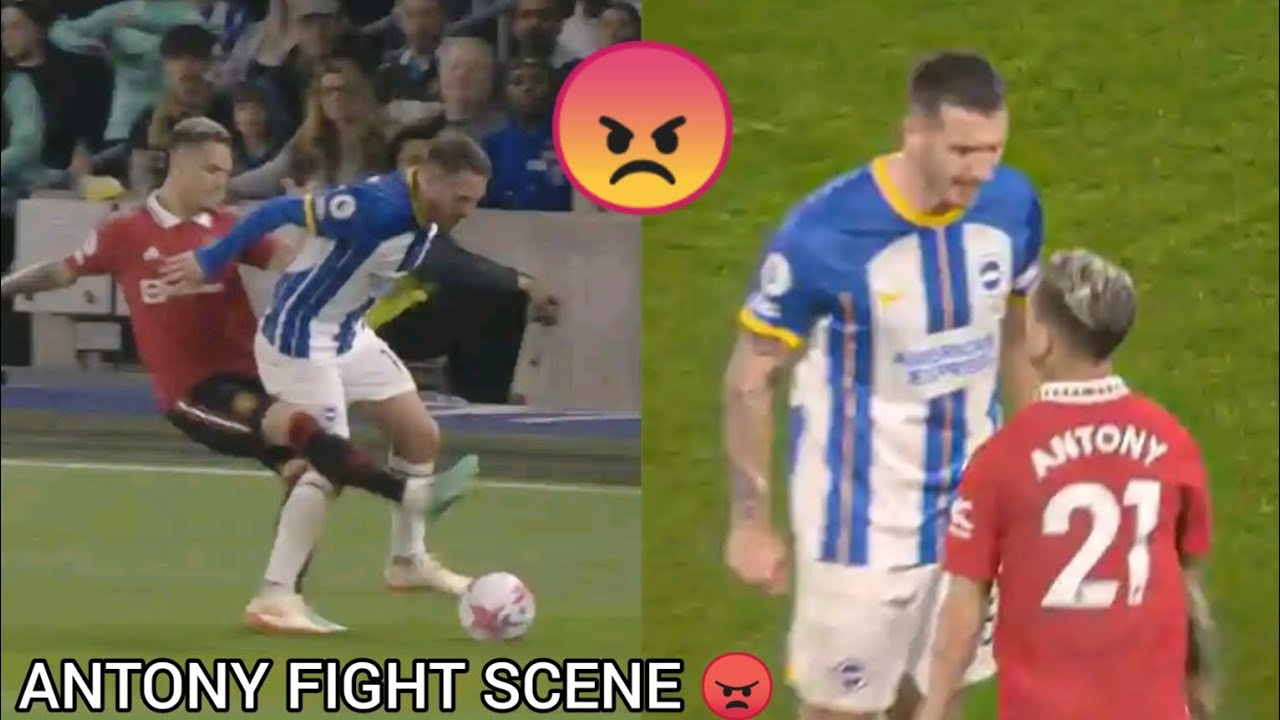 Antony Fight vs Lewis Dunk 😡 After Kicking Mac Allister vs Brighton ...