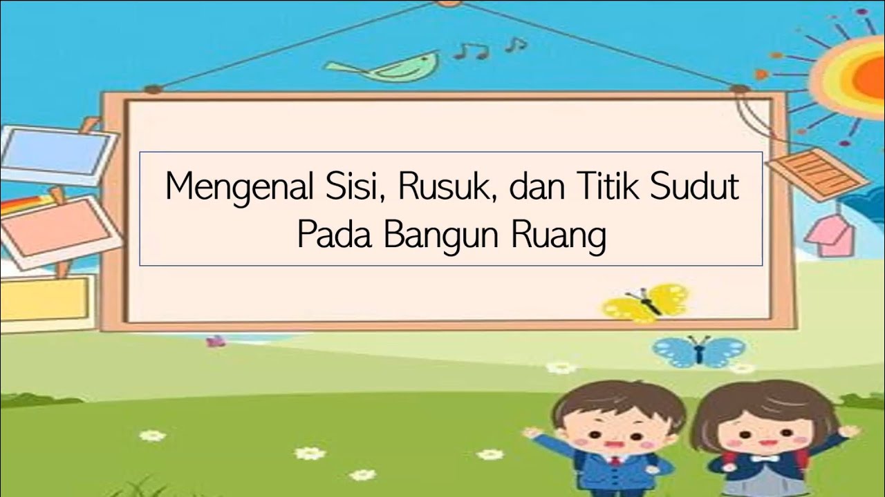 Mengenal Rusuk, Sisi, dan Titik Sudut pada Bangun Ruang (Kubus dan ...