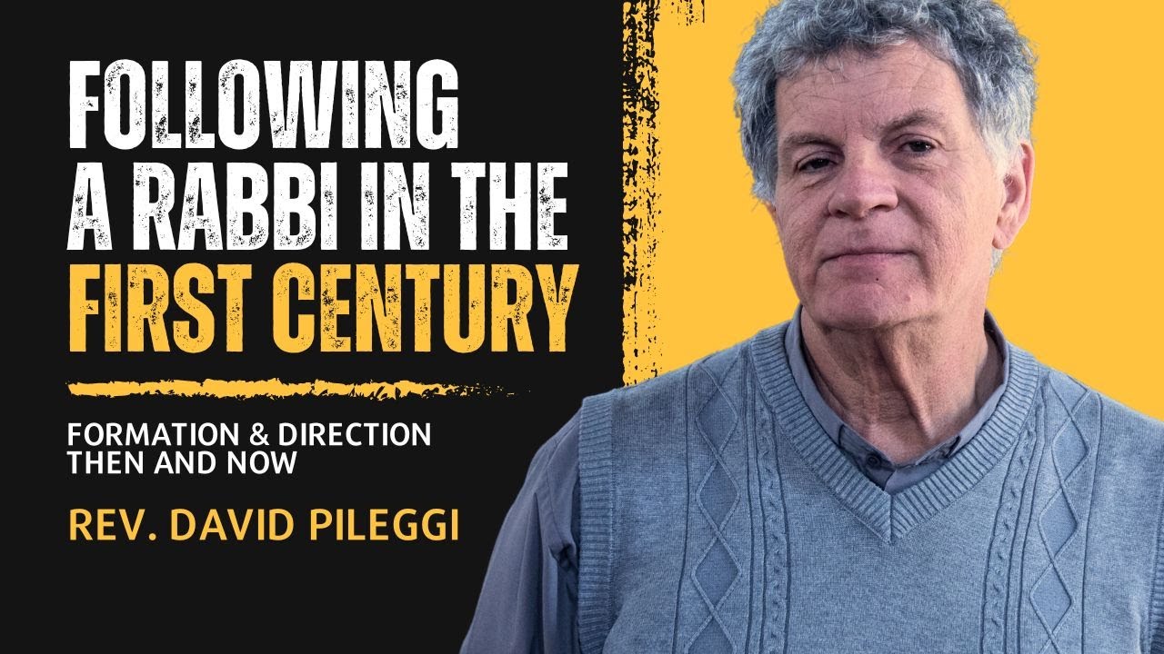 Following a Rabbi in the First Century: Formation and Direction, Then ...