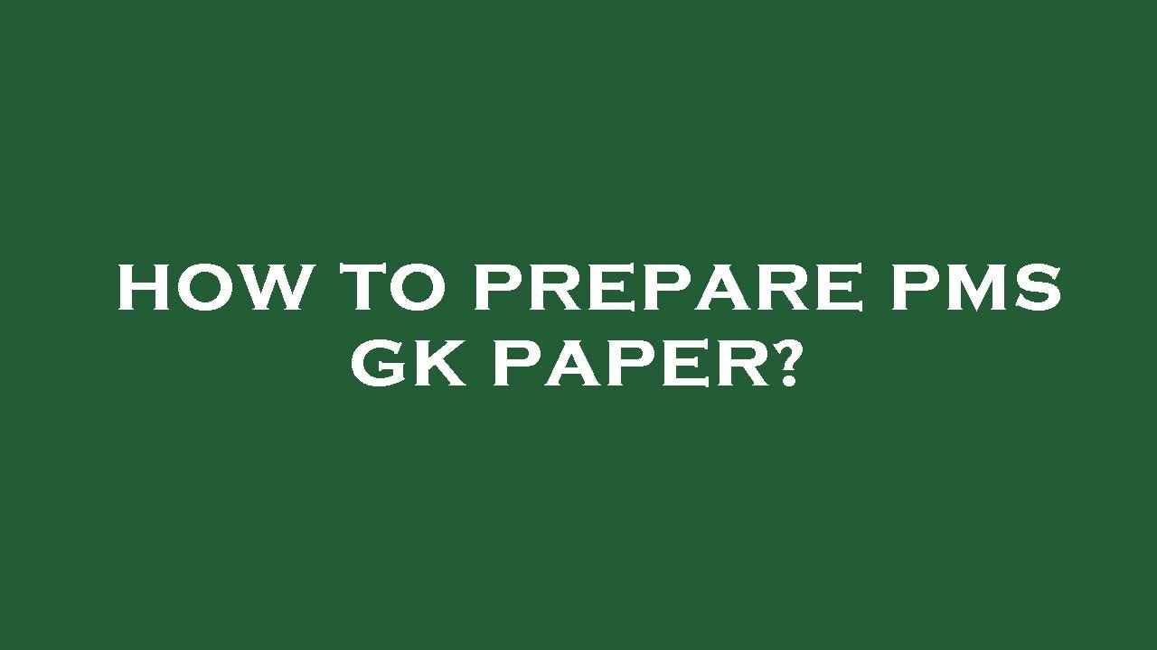 How to prepare pms gk paper? - YouTube