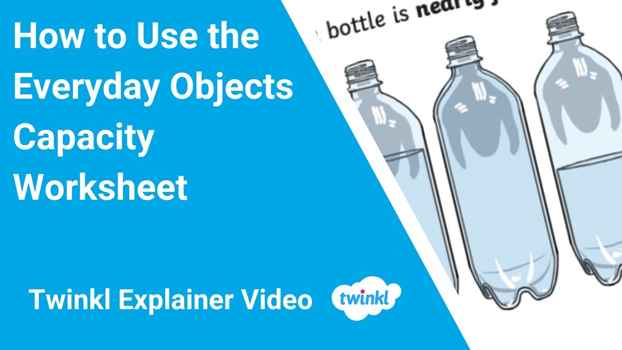 How to Use the Everyday Objects Capacity Worksheet - YouTube