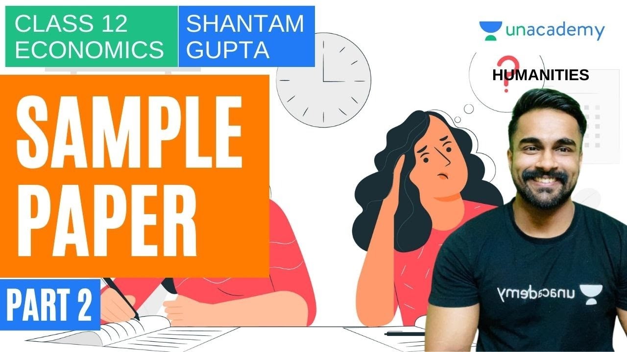 Class 12 Board Sample Paper | Part 2 | Economics | Shantam Gupta - YouTube