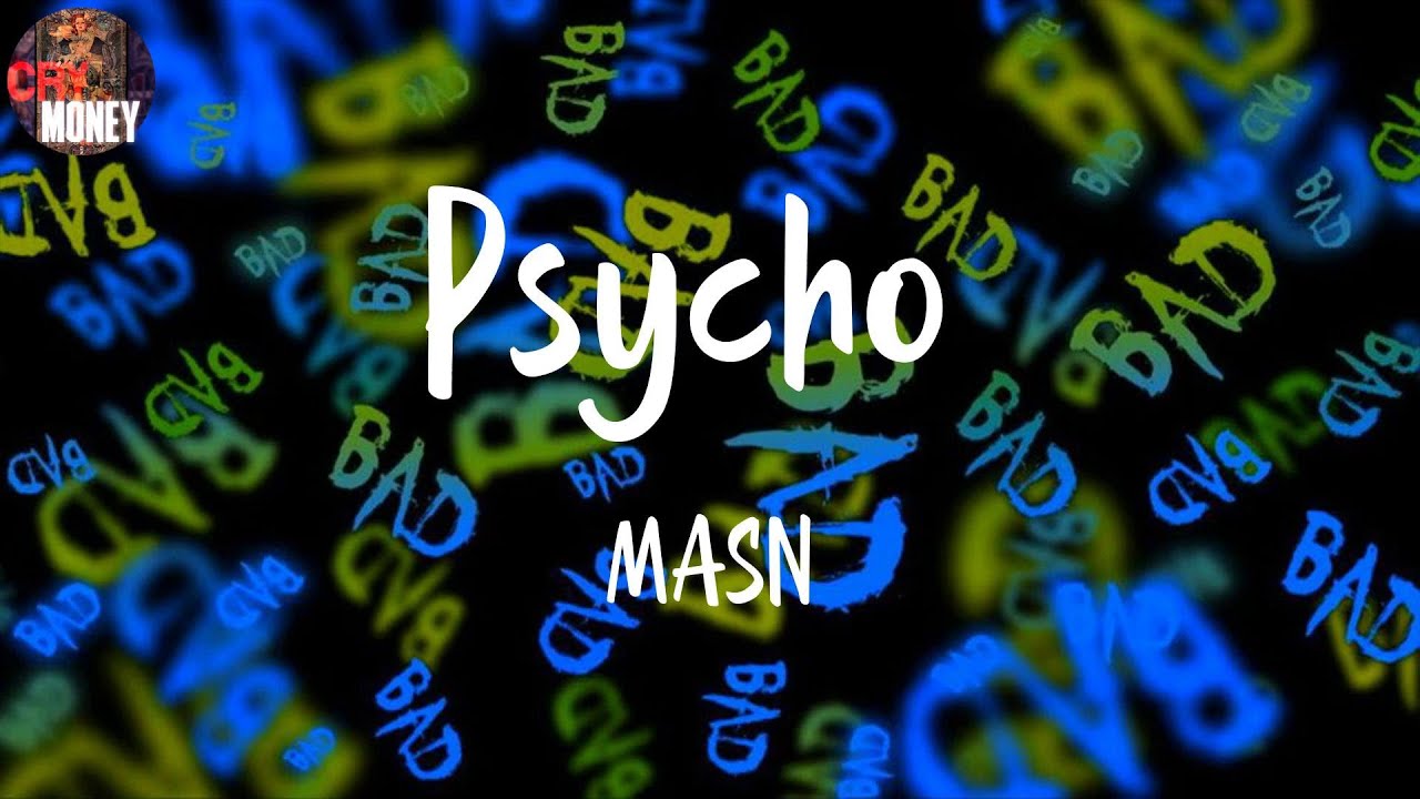 MASN, "Psycho!" (Lyrics) - YouTube