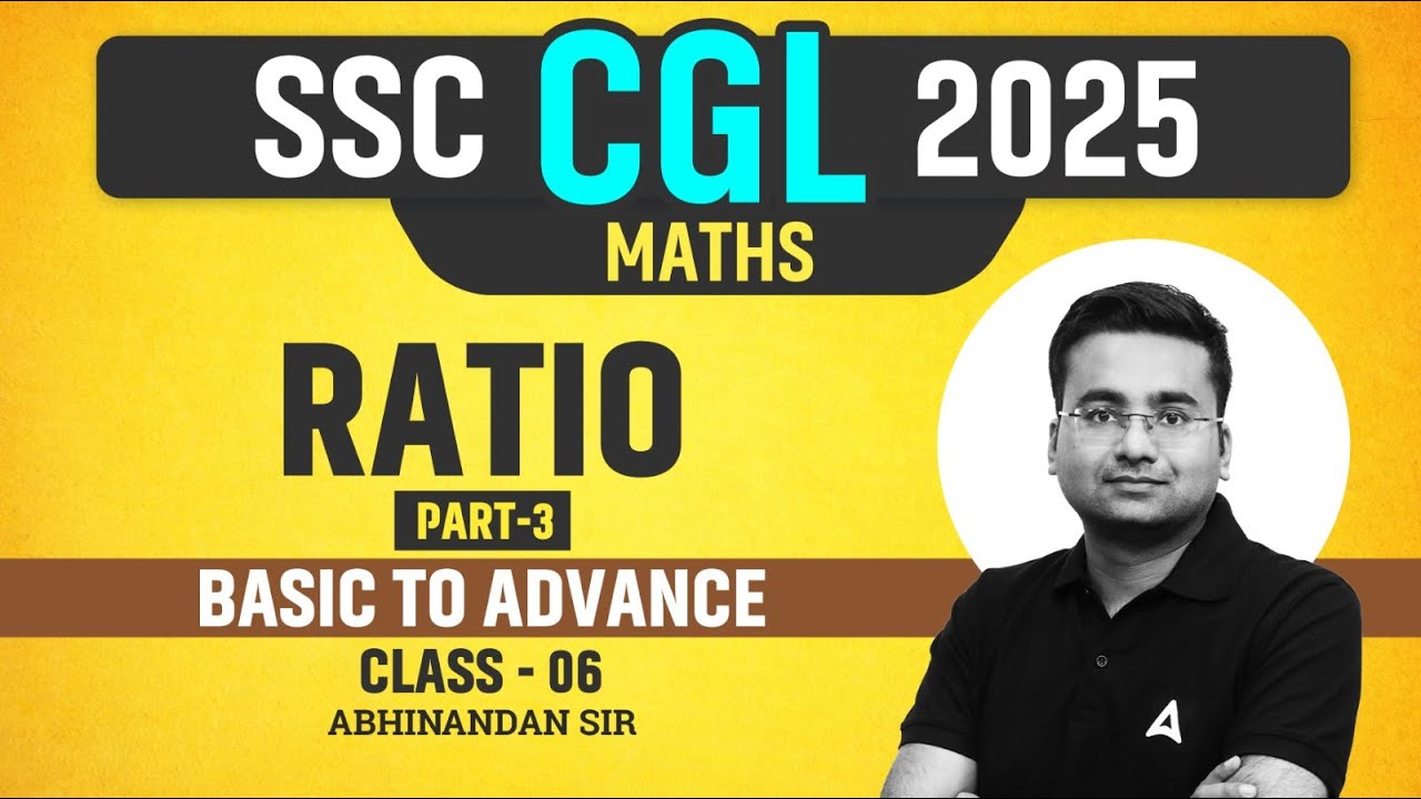 SSC CGL Maths Classes 2025 | Maths Basic to Advance | Ratio | Part 3 ...