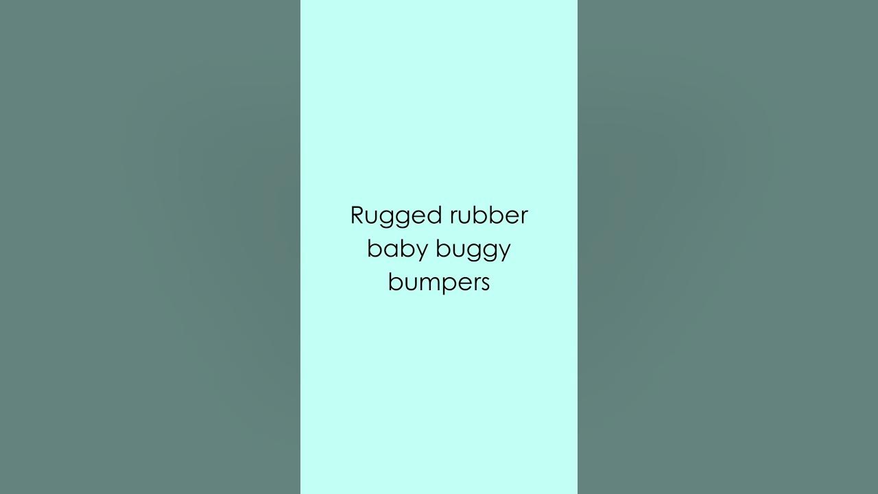 #275 | Rugged rubber baby buggy bumpers #challenge # ...