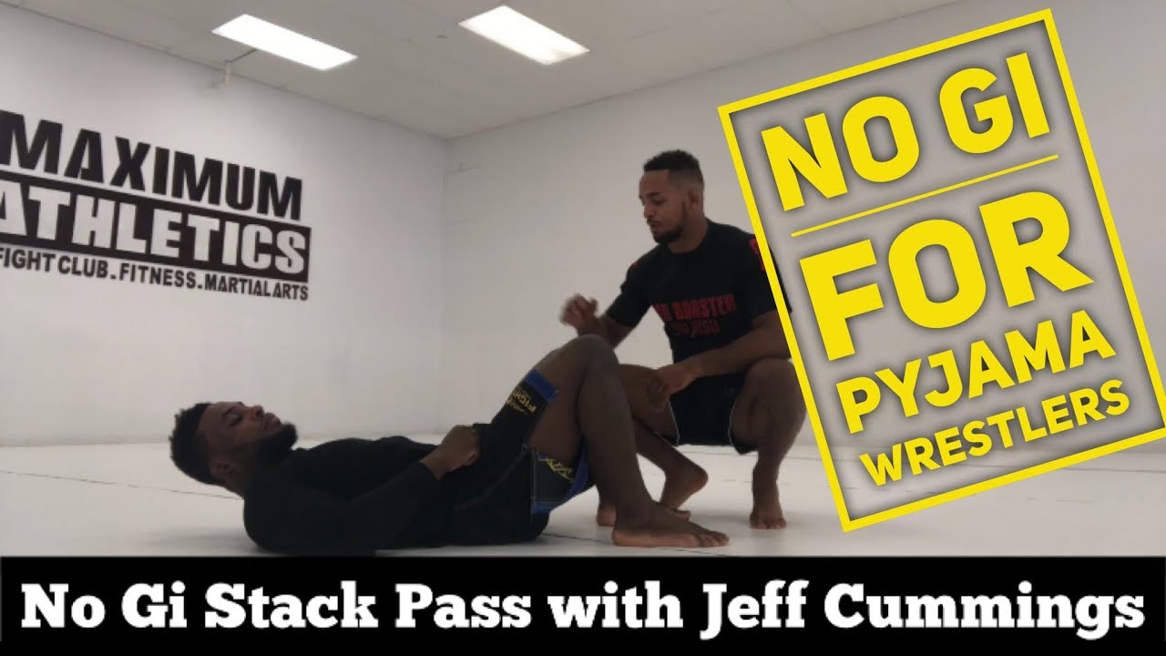 No Gi Fundamentals for Gi Players: Learn how to stack pass in no gi ...