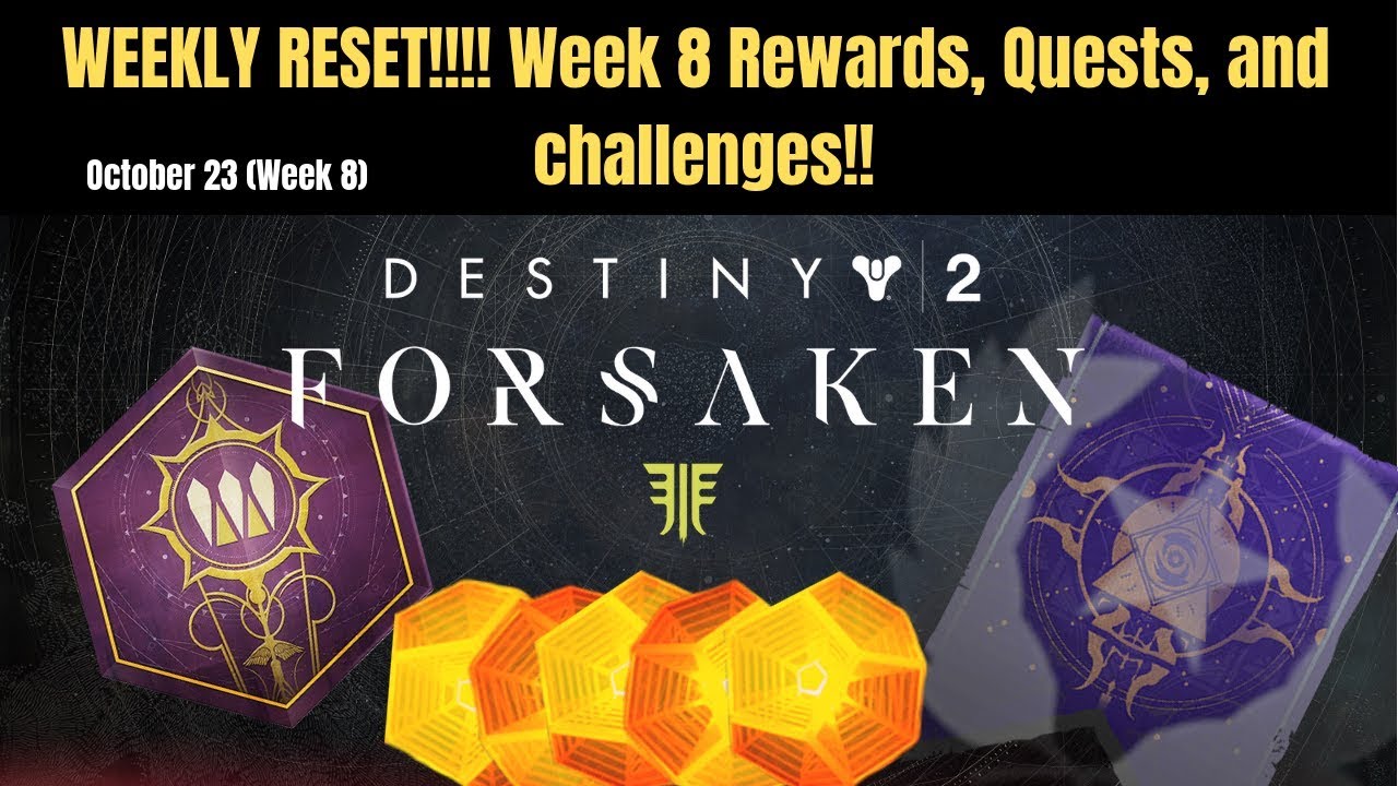 Destiny 2 Forsaken | WEEKLY RESET! REWARDS, QUESTS, & CHALLENGES - YouTube