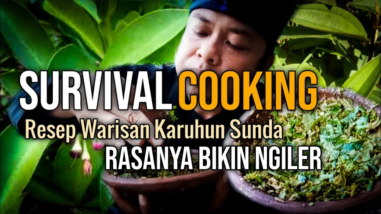 Survival cooking RESEP WARISAN KARUHUN SUNDA RASANYA BIKIN NGILER - YouTube