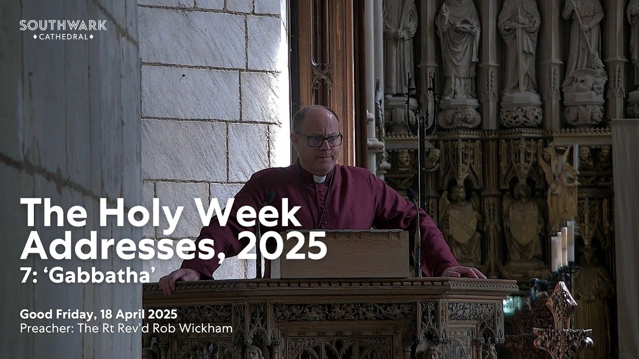 The Holy Week Addresses, 2025: 7 - ‘Gabbatha’ - YouTube