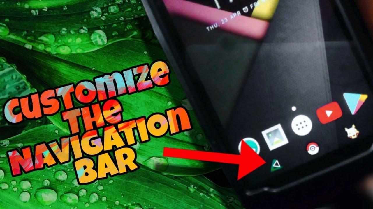 How To Customize Your Navigation Bar Technical Android Tutorials 0200