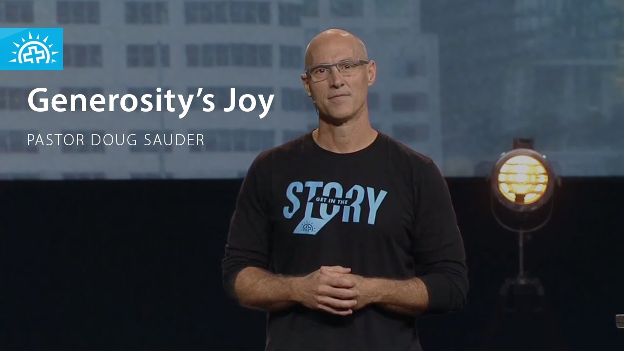 Generosity's Joy | Pastor Doug Sauder - YouTube