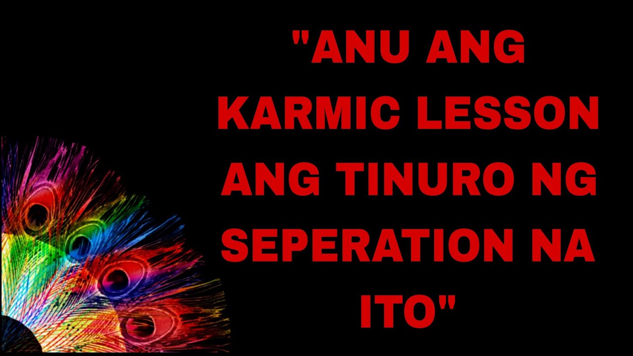 📿ANU ANG KARMIC LESSON ANG TINURO NG SEPERATION NA ITO📿#tarot #timeless ...
