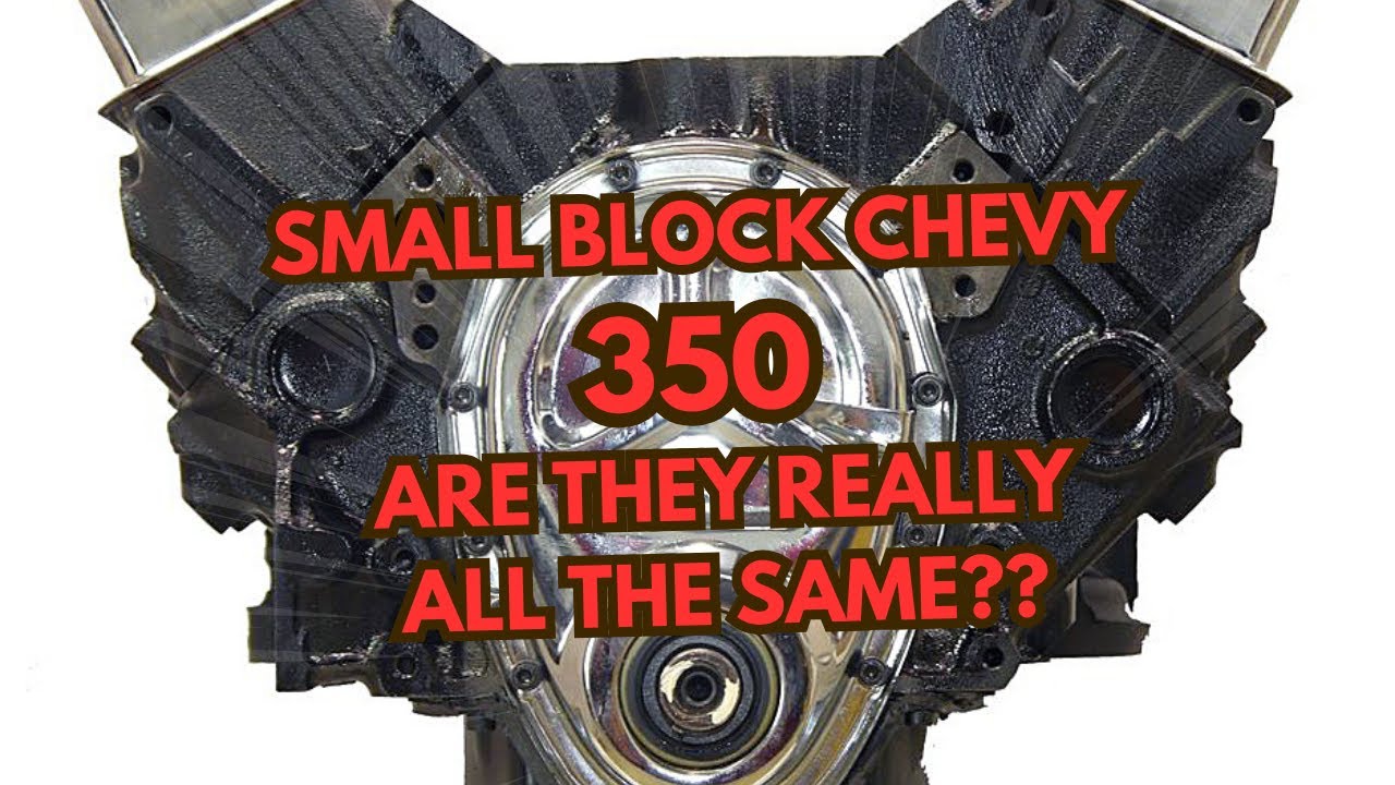 Small Block Chevy 350- Arent they all the same?! - YouTube