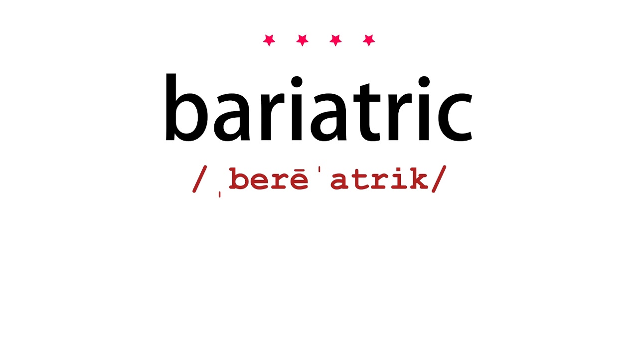 How to pronounce bariatric - Vocab Today - YouTube