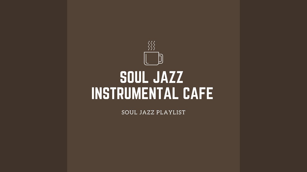 Instrumental Soul Jazz - YouTube