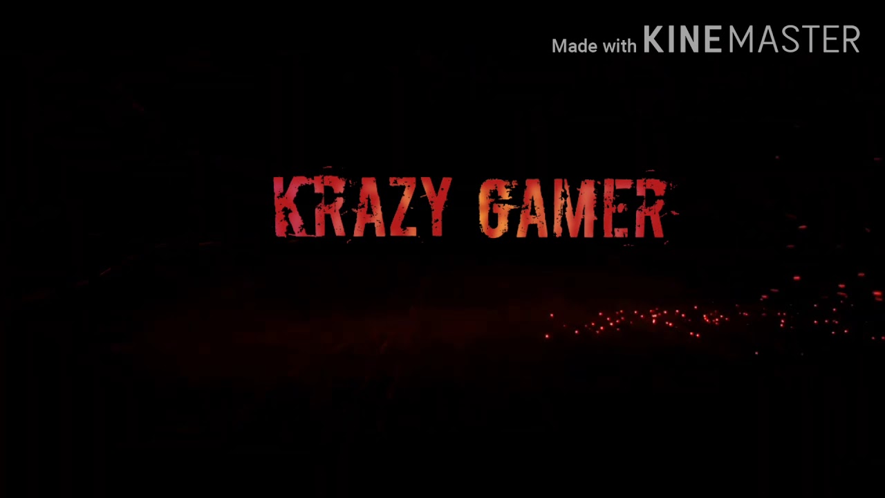 KRAZY GAMER,1st intro . Let's begin - YouTube