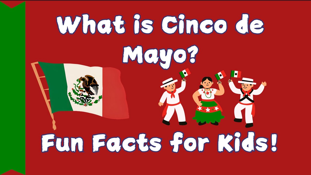 What is Cinco de Mayo? 🇲🇽 | Fun Facts for Kids! - YouTube