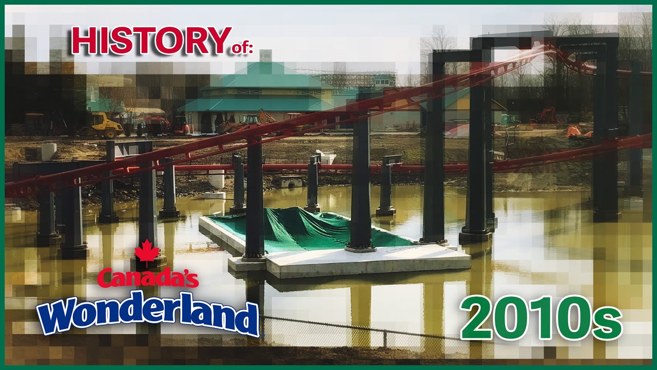 The History of Canada's Wonderland | The 2010s - YouTube