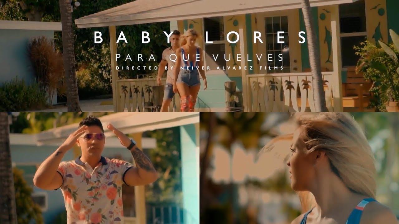 PROMOCIÓN | Baby Lores *¨Para que vuelves¨* Dirección: Neiver Álvarez ...