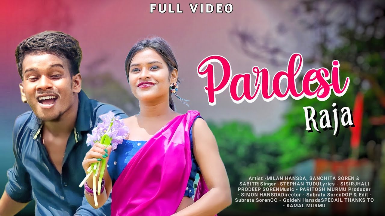 PARDESI RAJA //NEW SANTALI VIDEO 2023// RAKESH HANSDA & TINA HEMBROM - YouTube