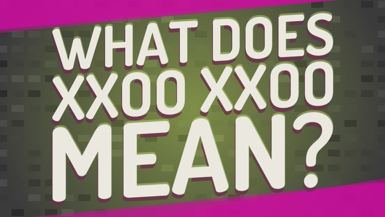 What does XXOO XXOO mean? - YouTube