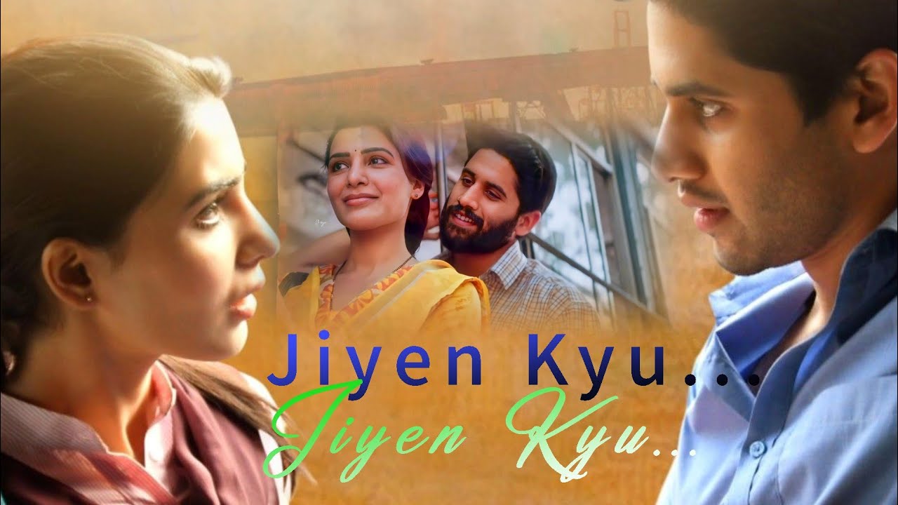 Jiyein Kyun Status || Majili Status || Samantha || Naga Chaitanya || South edit || KING EDITX ...