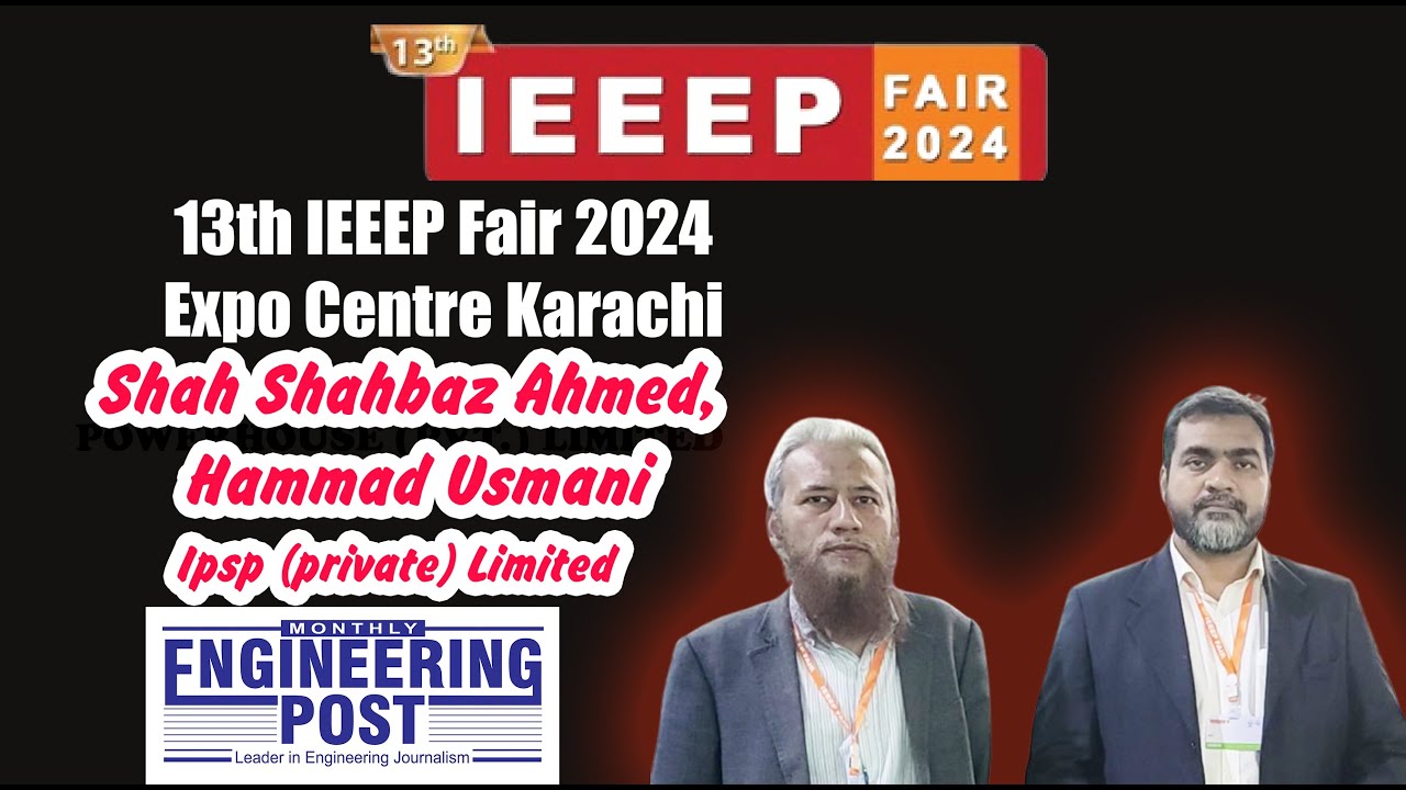 Shah Shahbaz Ahmed, Hammad Usmani | Ipsp Pvt) Limited | 13th IEEEP Fair 2024 | Engineering Post ...