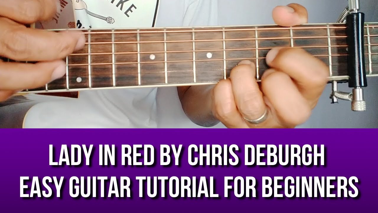 LADY IN RED BY CHRIS DEBURGH EASY GUITAR TUTORIAL FOR BEGINNERS BY ...