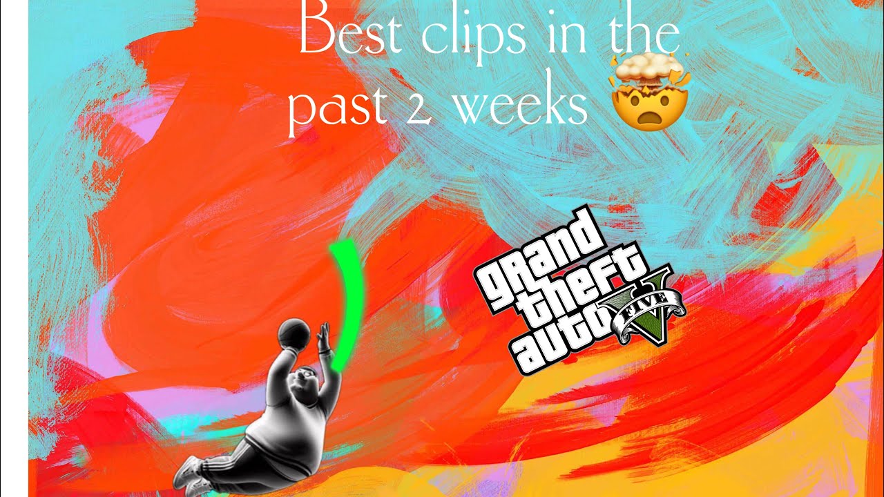 Best clips in the past 2 weeks LETS GOOO 🔥🕶️ - YouTube