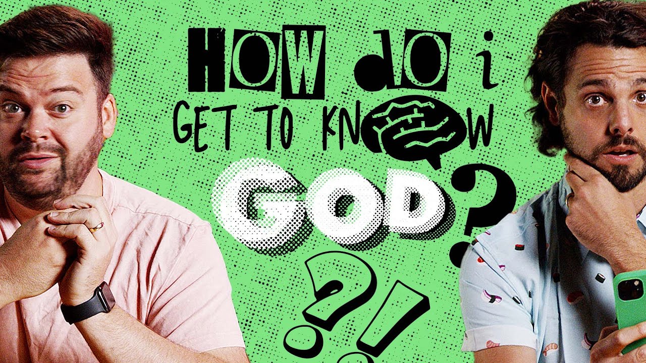 How Do I Get To Know God?! - YouTube