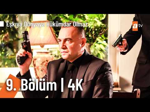 Eşkıya Dünyaya Hükümdar Olmaz 9. Bölüm | 4K Ultra HD