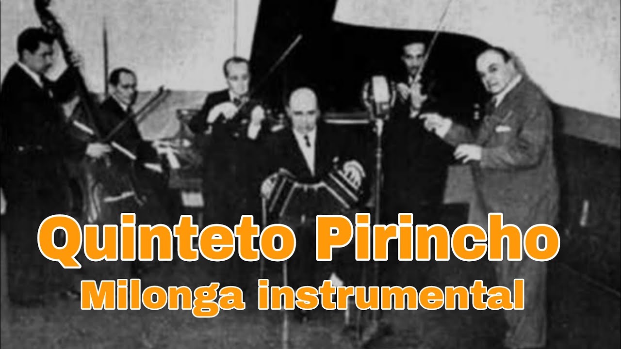 Milonga instrumental. Quinteto Pirincho: Taquito militar, El firulete ...