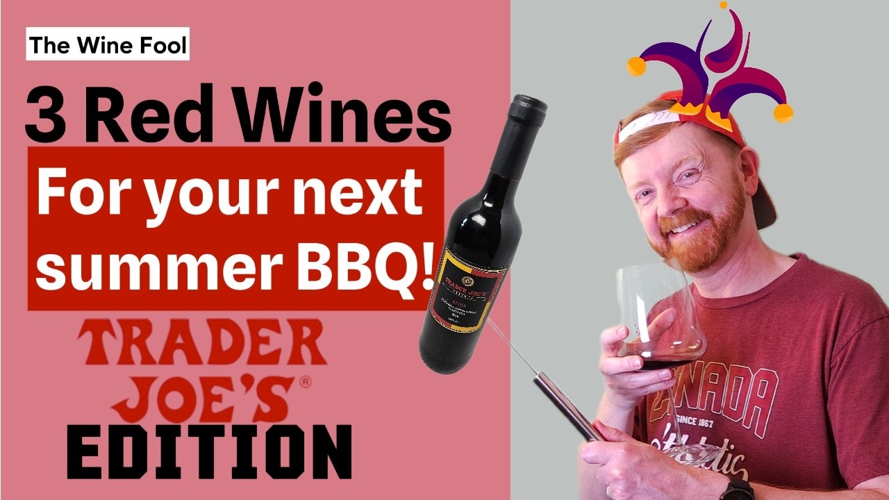 Summer BBQ Wines: Trader Joe’s Red Wine Review & Pairings - YouTube