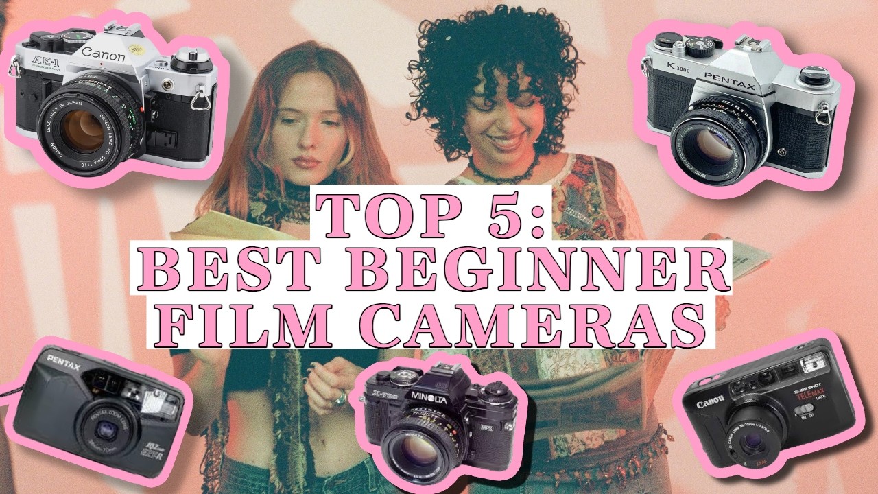 Top 5 BEST Film Cameras for Beginners | 35mm Film Cameras You Will LOVE ...