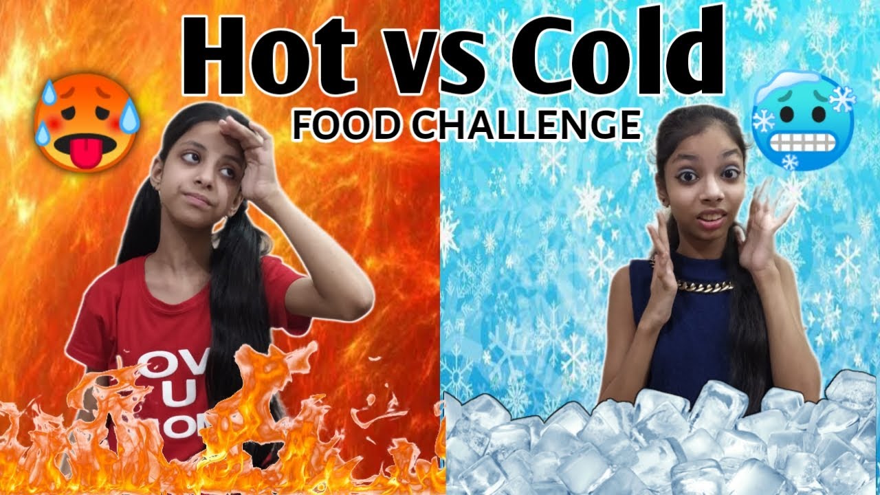 HOT vs COLD food challenge | switch up challenge | food challenge ...