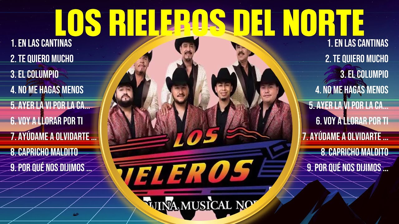 Los Rieleros del Norte ~ Greatest Hits Full Album ~ Best Old Songs All ...