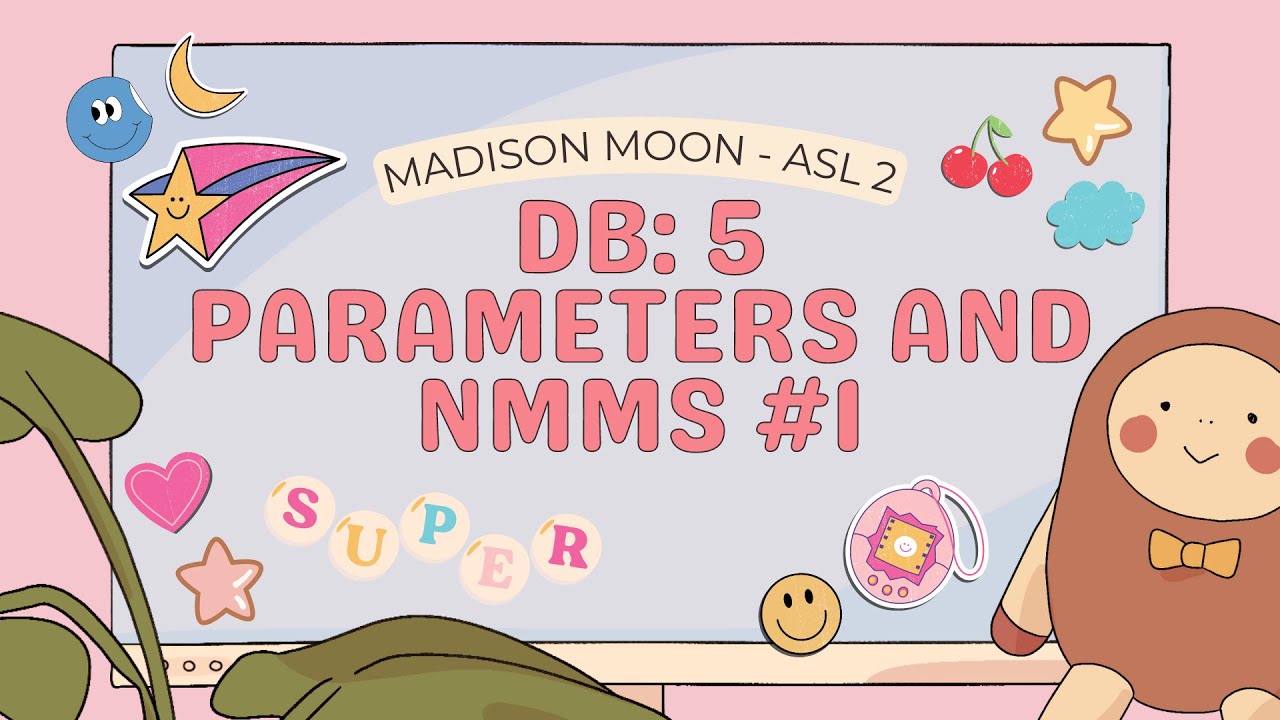 5 Parameters and NMMs #1 - ASL 112 - YouTube
