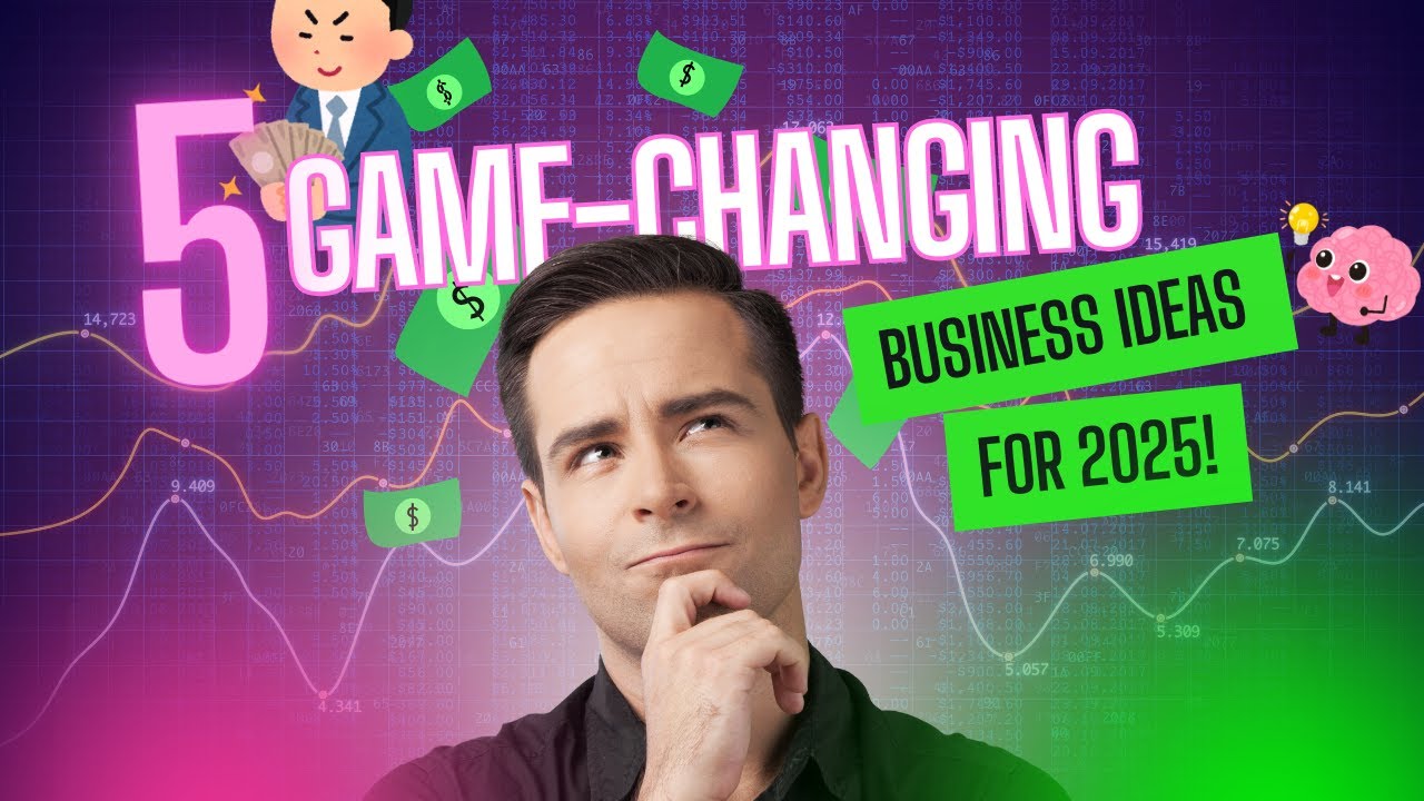 5 Game-Changing Business Ideas for 2025! 🚀 - YouTube
