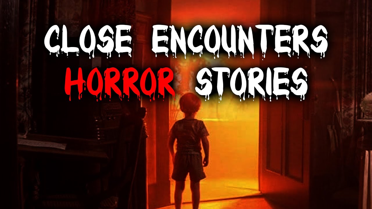 Close Encounters Horror Stories - Bedtime Horror Stories - YouTube