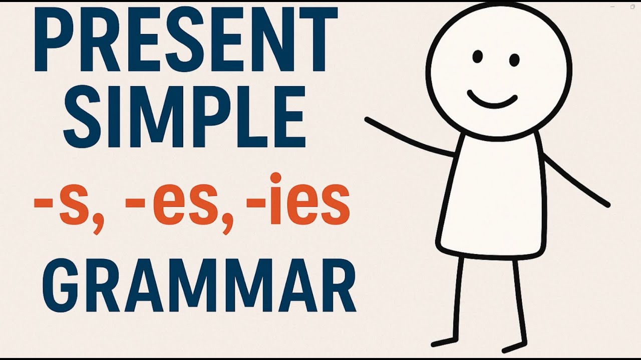 Present Simple -s -es -ies | Grammar for Beginners - YouTube
