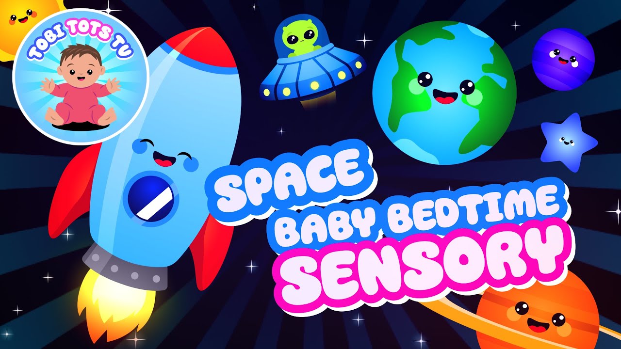 Tobi Tots TV Space, Baby Bedtime Sensory - YouTube