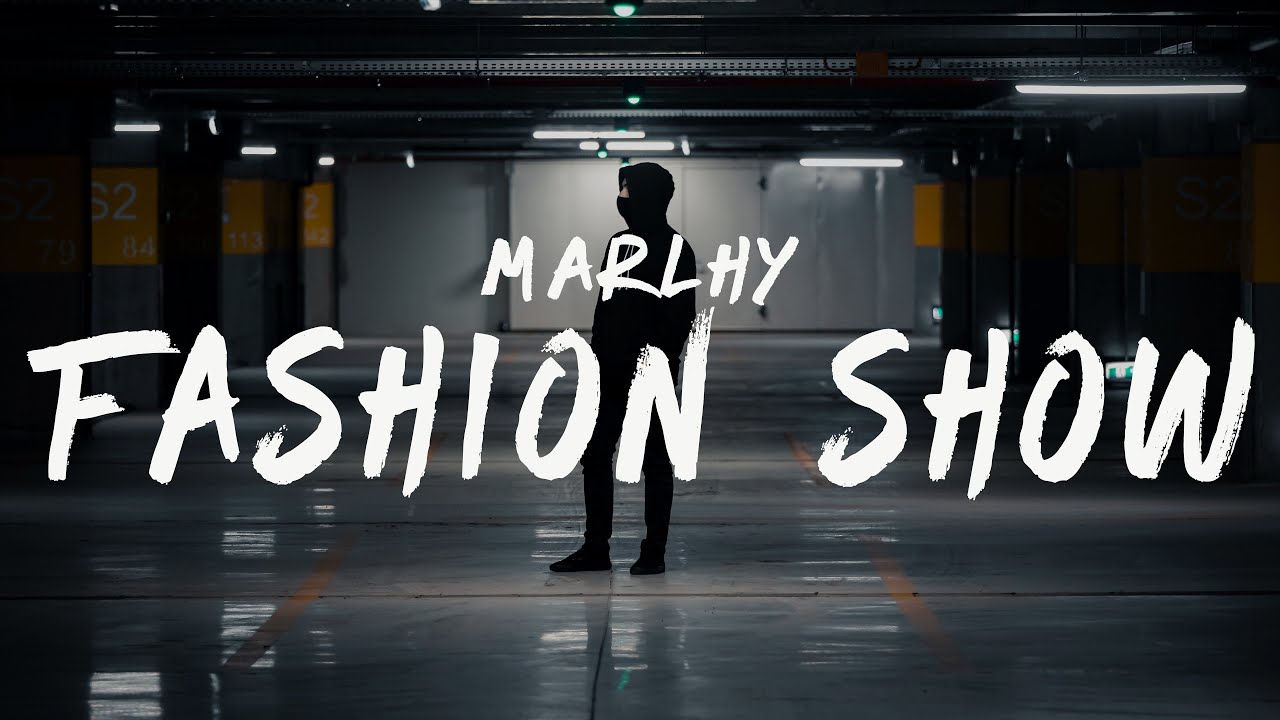 Marlhy - Fashion Show (Lyrics) - YouTube